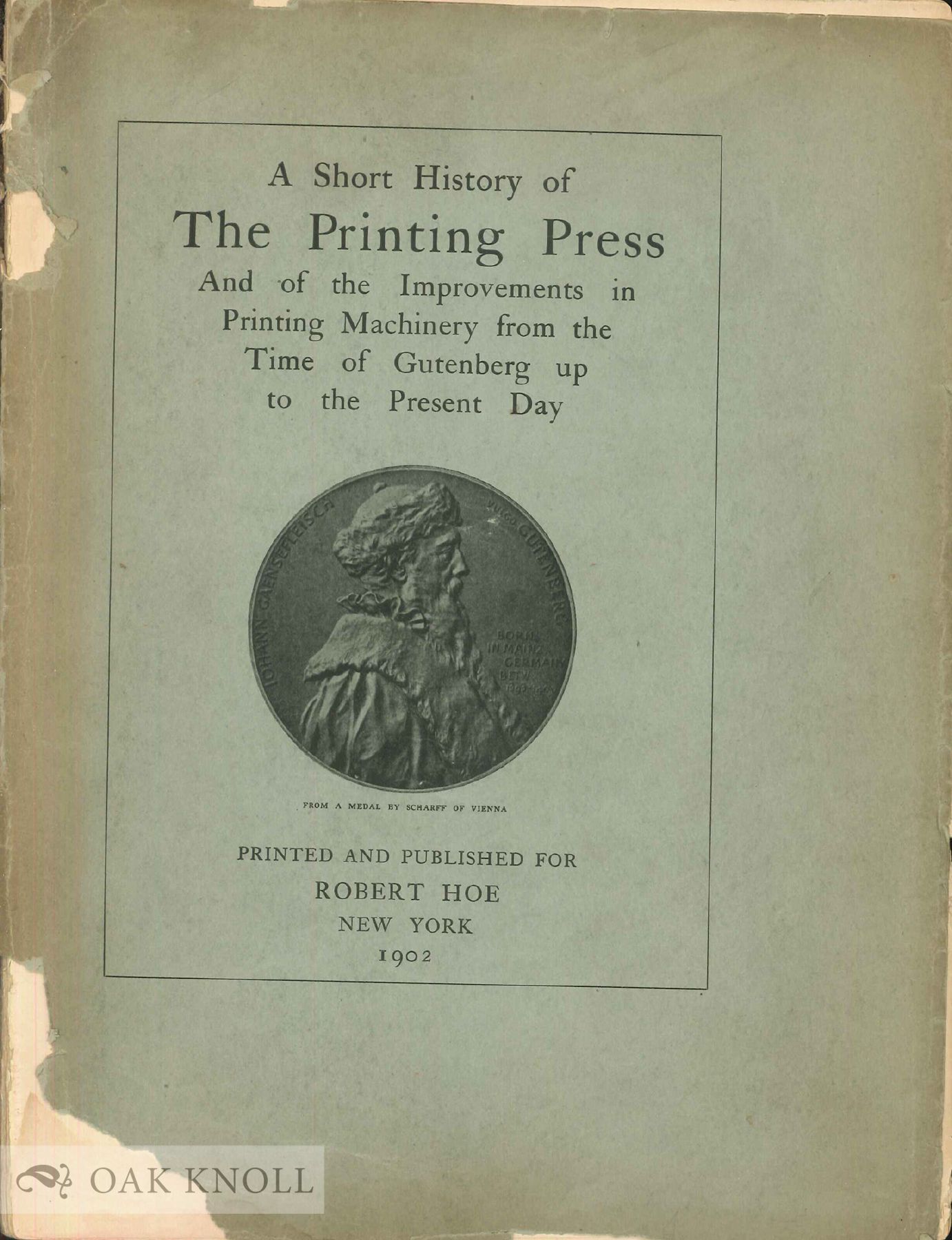 SHORT HISTORY OF THE PRINTING PRESS AND OF THE IMPROVEMENTS IN PRINTIN ...