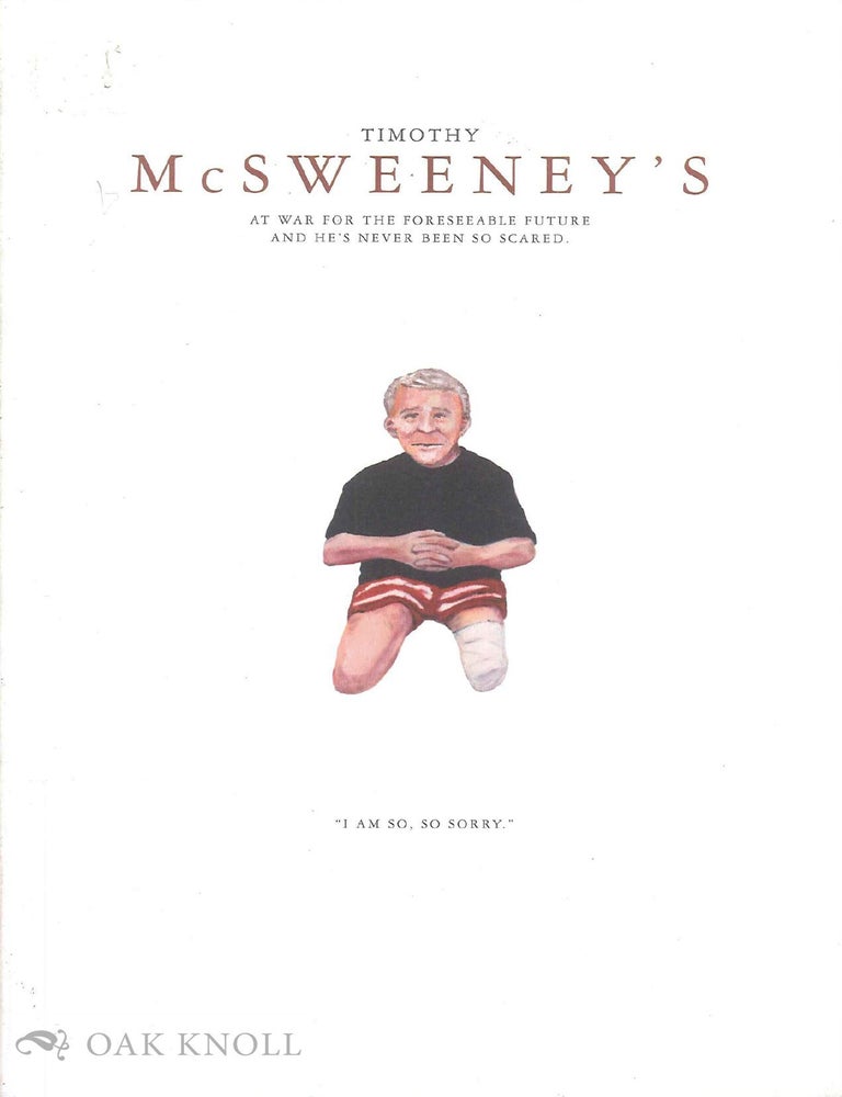 TIMOTHY MCSWEENEY'S AT WAR FOR THE FORSEEABLE FUTURE AND HE'S NEVER ...