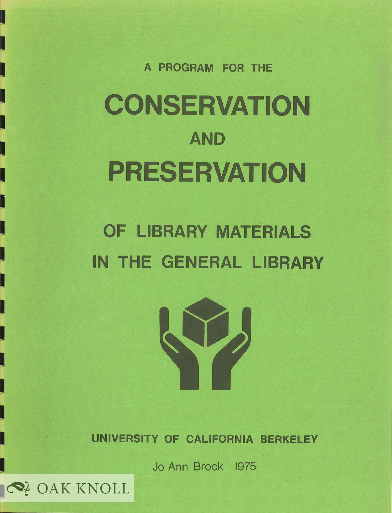 A PROGRAM FOR THE CONSERVATION AND PRESERVATION OF LIBRARY MATERIALS IN ...