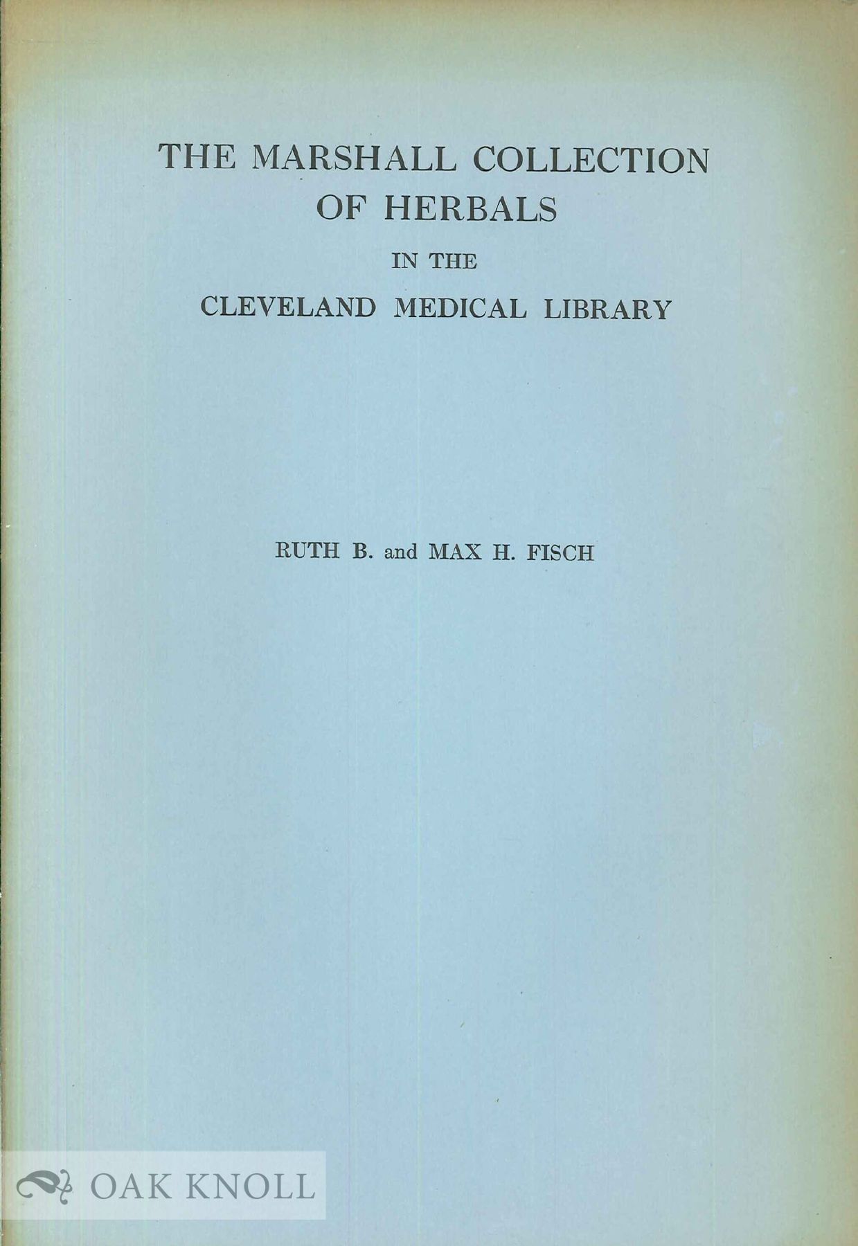 THE MARSHALL COLLECTION OF HERBALS IN THE CLEVELAND MEDICAL LIBRARY ...